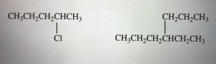 Solved CH3CH2CH2CHCH3 CH2CH2CH Cl CH3CH2CH2CHCH2CH3 | Chegg.com
