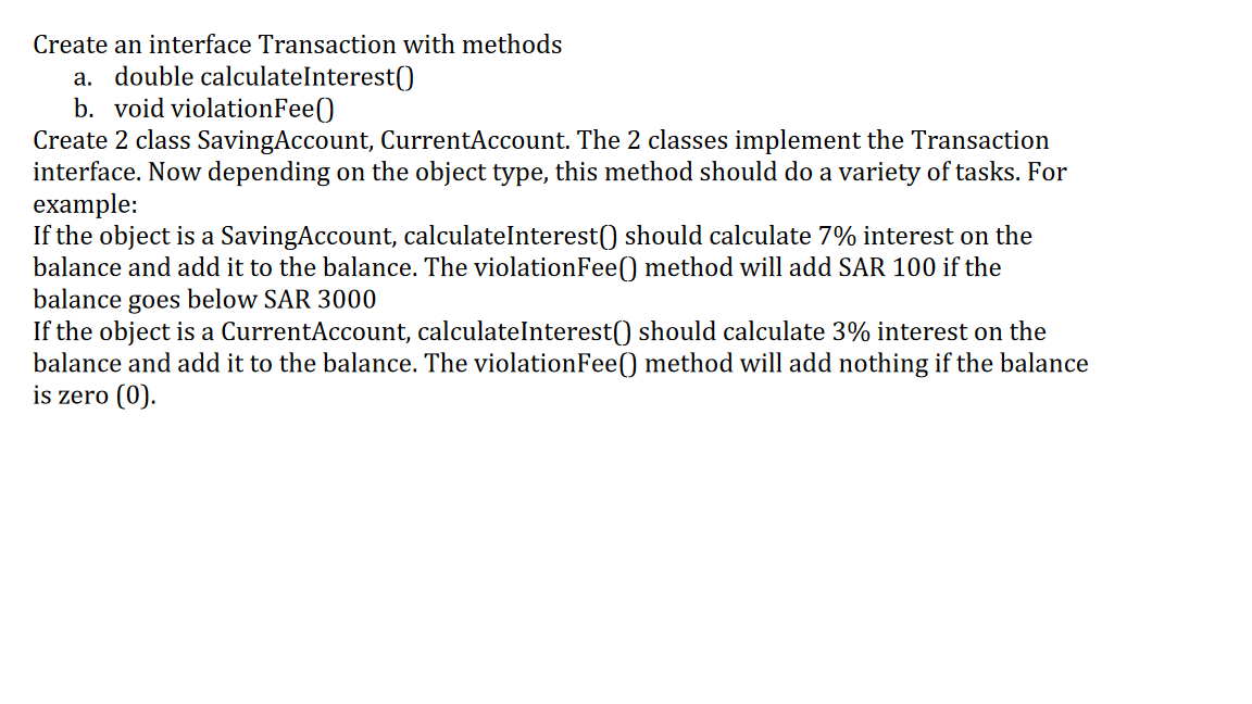 Solved Create an interface Transaction with methods a. | Chegg.com