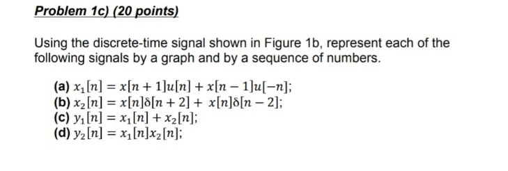 Solved Problem 1c) (20 points) Using the discrete-time | Chegg.com