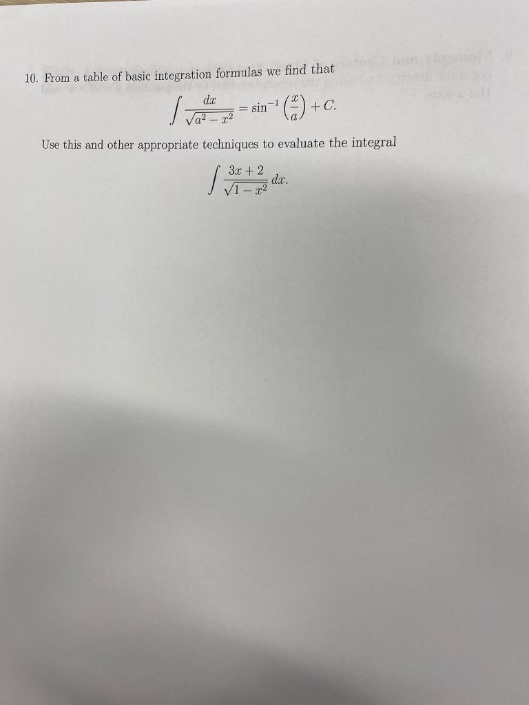 Solved 10. From a table of basic integration formulas we | Chegg.com