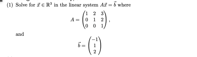 Solved (1) ﻿Solve for vec(x)inR3 ﻿in the linear system | Chegg.com