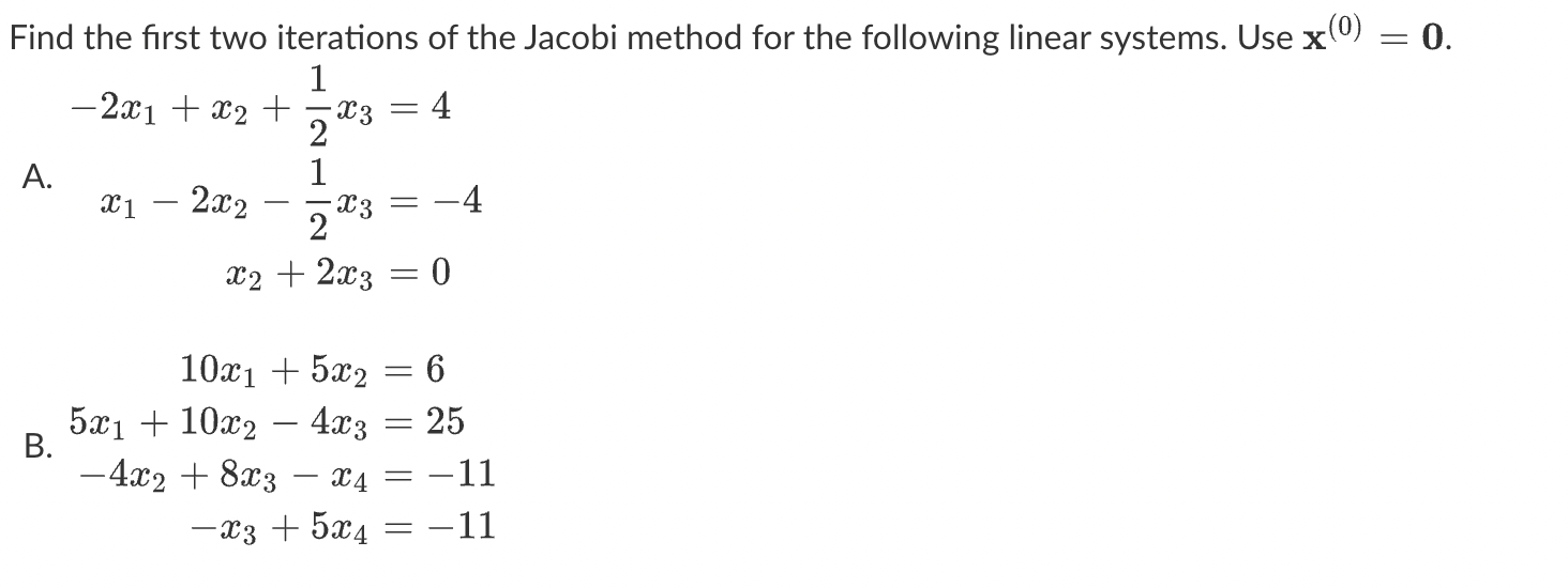 Solved by an EXPERT Find the first two iterations of ﻿the Jacobi method | Chegg.com
