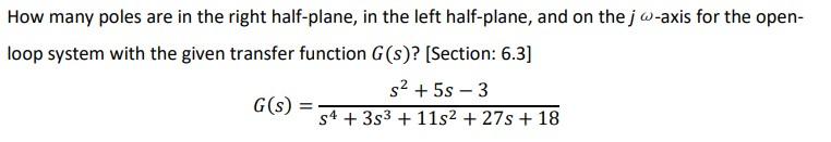 Solved How many poles are in the right half-plane, in the | Chegg.com