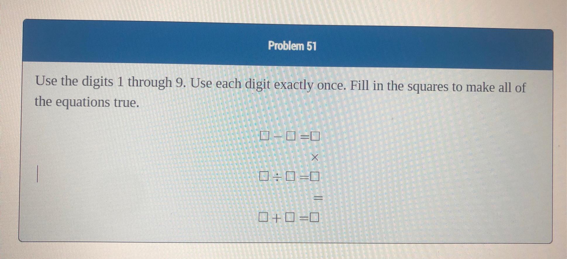 Solved Problem 51 Use the digits 1 through 9. Use each digit | Chegg.com