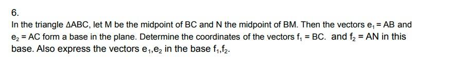 Solved 6. In the triangle ABC, let M be the midpoint of BC | Chegg.com