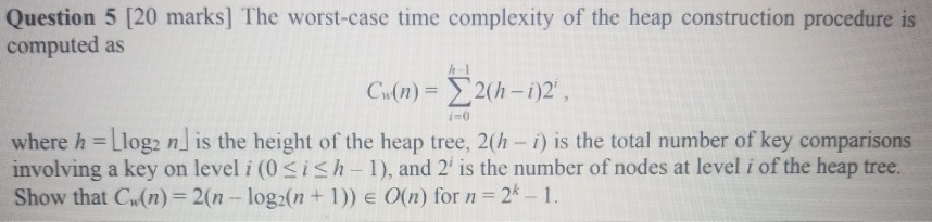 Solved Question 5 [20 marks] The worst-case time complexity | Chegg.com