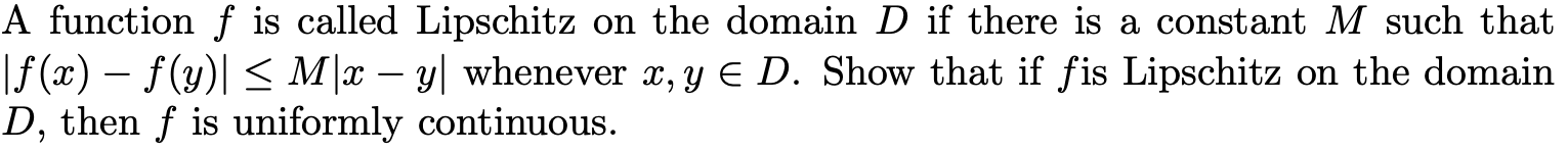 Solved A function f is called Lipschitz on the domain D if | Chegg.com