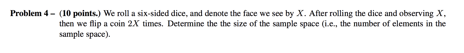 Solved Problem 4 - (10 points.) We roll a six-sided dice, | Chegg.com Solved Problem 4 - (10 points.) We roll a six-sided dice, | Chegg.com
