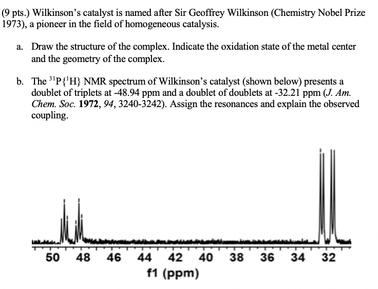 (9 pts.) Wilkinson's catalyst is named after Sir | Chegg.com