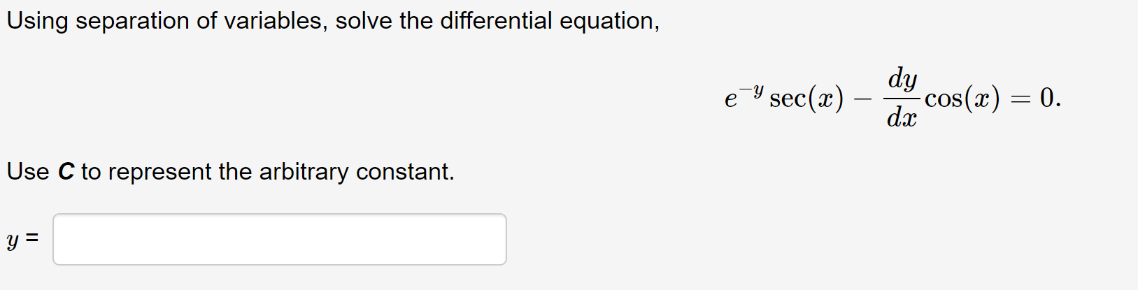 Solved Using separation of variables, solve the differential | Chegg.com