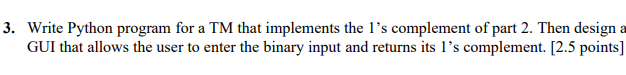 Solved a 3. Write Python program for a TM that implements | Chegg.com