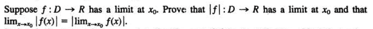 Solved Suppose f:D→R has a limit at x0. Prove that ∣f∣:D→R | Chegg.com