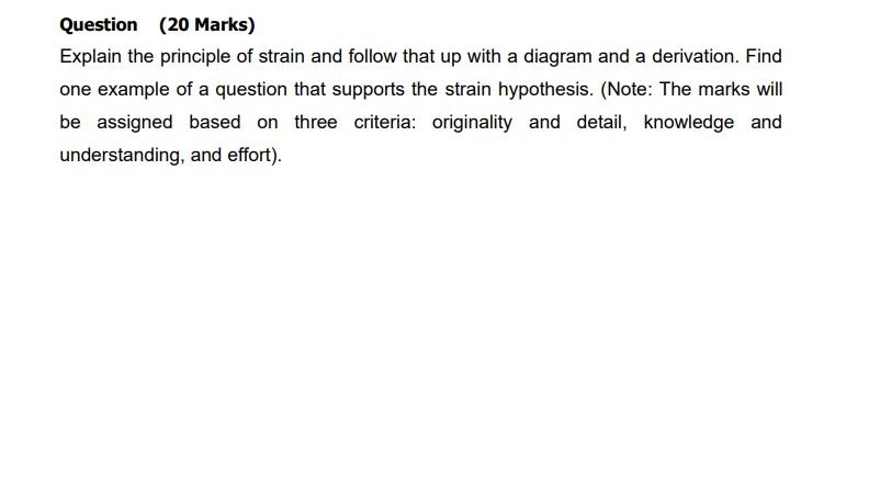 Solved Question (20 Marks) Explain the principle of strain | Chegg.com