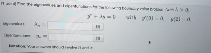 Solved 1 Point Find The Eigenvalues And Eigenfunctions For 2774