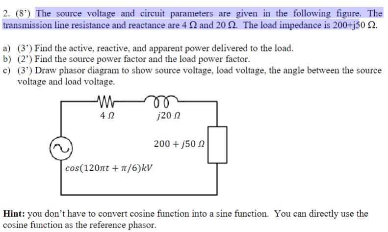 Solved 2. (8') The source voltage and circuit parameters are | Chegg.com