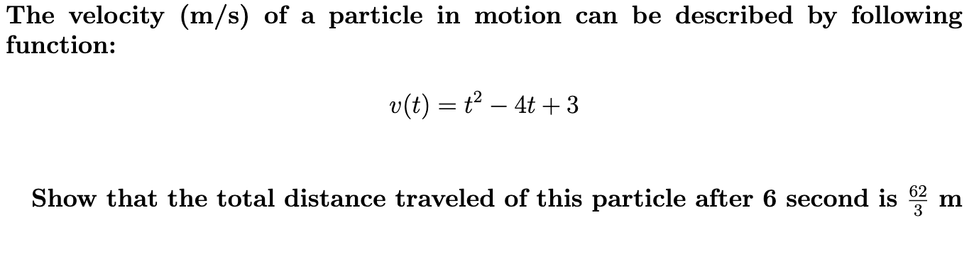 Solved The velocity (m/s) of a particle in motion can be | Chegg.com