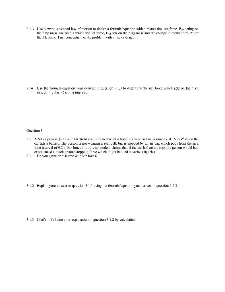 Solved 2,1,3 Use Newton's Second law of motion to derive a | Chegg.com