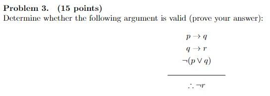 Solved Problem 3. (15 points) Determine whether the | Chegg.com