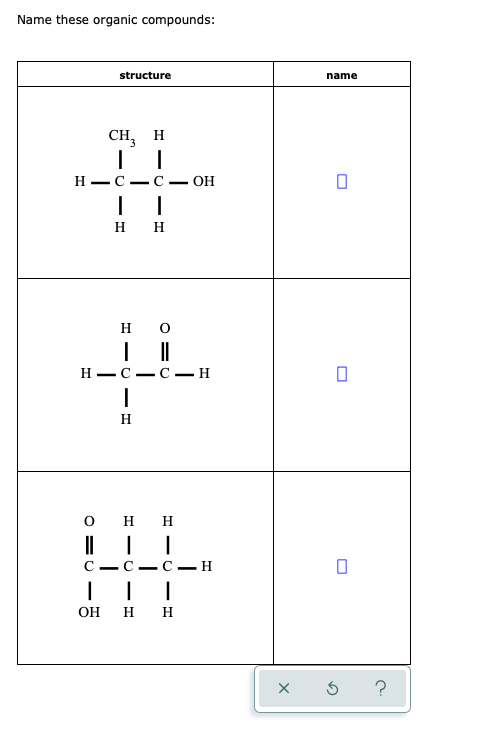 Solved Name these organic compounds: structure name CH, Η Ο | Chegg.com