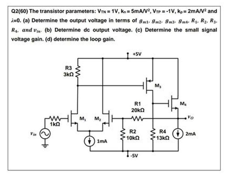 Solved Q2(60) The transistor parameters: VTN = 1V, kn = | Chegg.com