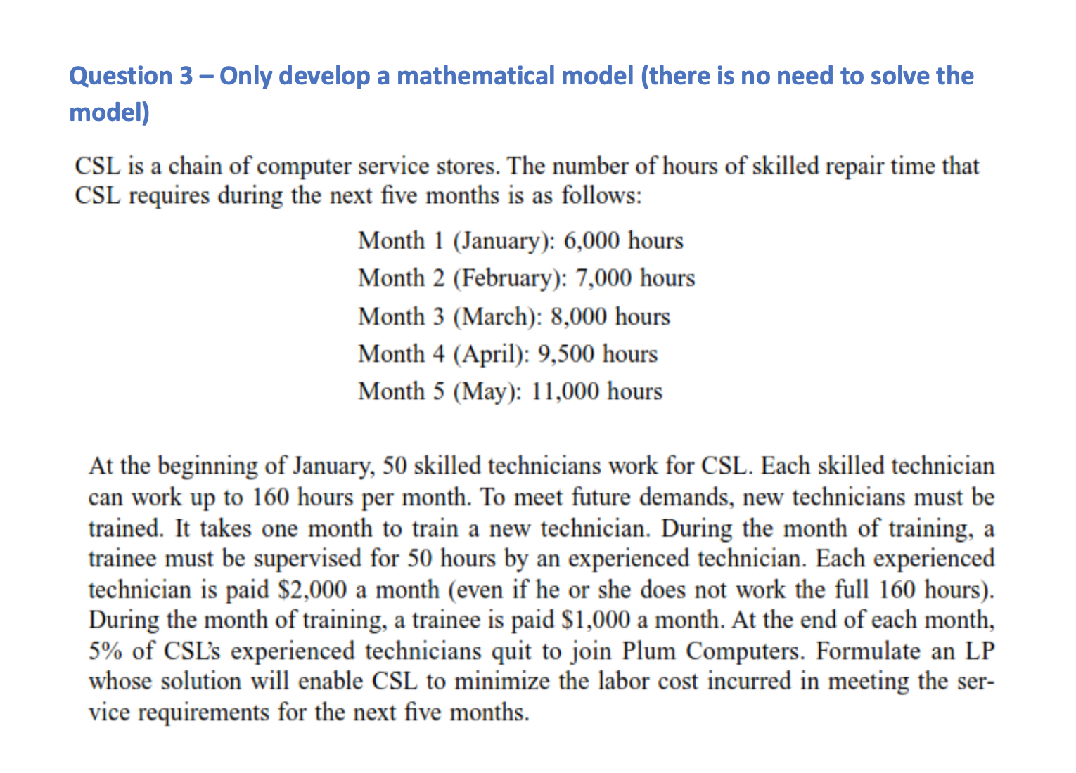 Solved Question 3-Only develop a mathematical model (there | Chegg.com