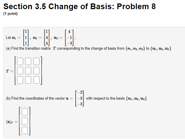 Section 3.5 Change of Basis: Problem 8 (1 point) Let | Chegg.com