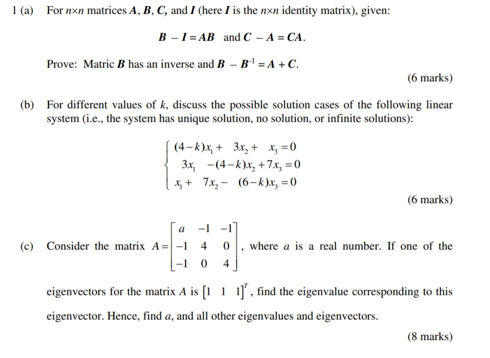 Solved 1 (a) ﻿For n×n ﻿matrices A,B,C, ﻿and I (here I is the | Chegg.com