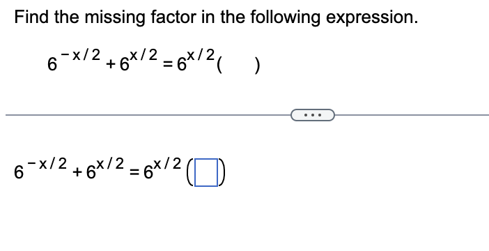 Solved Find the missing factor in the following expression. | Chegg.com
