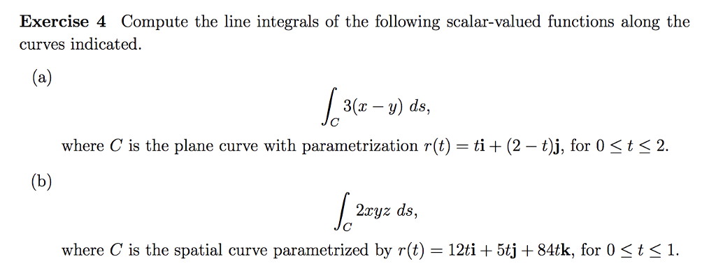 Solved Exercise 4 Compute the line integrals of the | Chegg.com