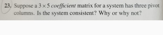Solved 23, Suppose a 3 x5 coefficient matrix for a system | Chegg.com