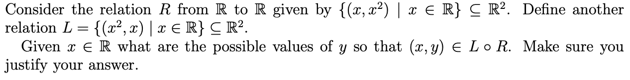[Solved]: Consider the relation R from R to R given by {(x,