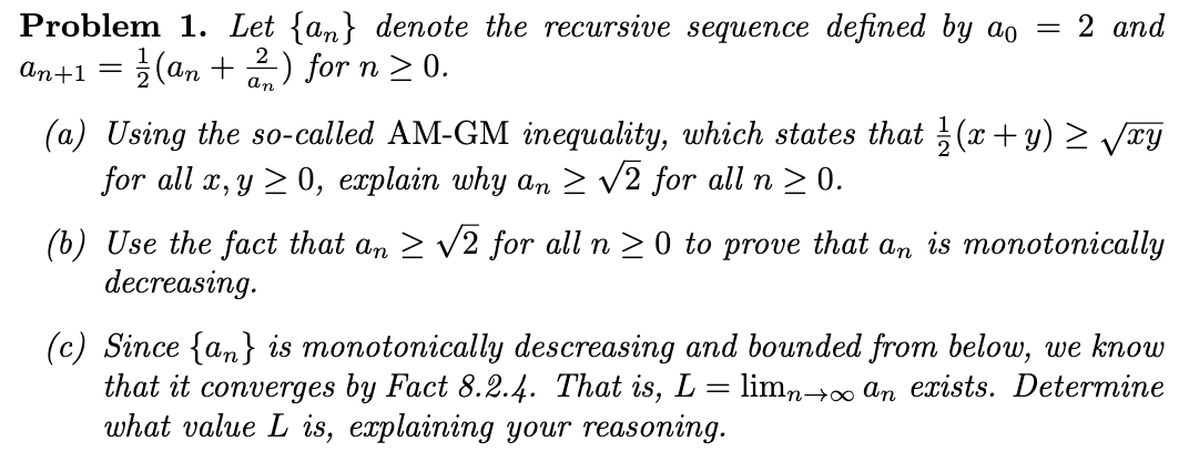 Solved Problem 1. ﻿Let {an} ﻿denote the recursive sequence | Chegg.com