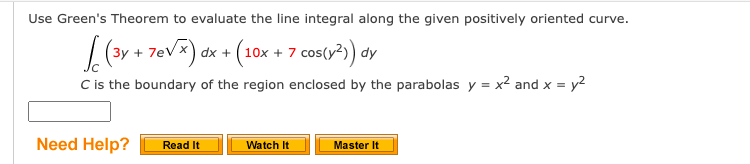 Solved ∫C(3y+7ex)dx+(10x+7cos(y2))dy C is the boundary of | Chegg.com