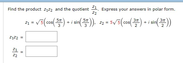 Solved Find the product z1z2 and the quotient z1/z2 Express | Chegg.com
