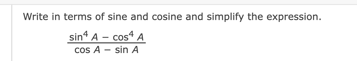 Solved Write in terms of sine and cosine and simplify the | Chegg.com