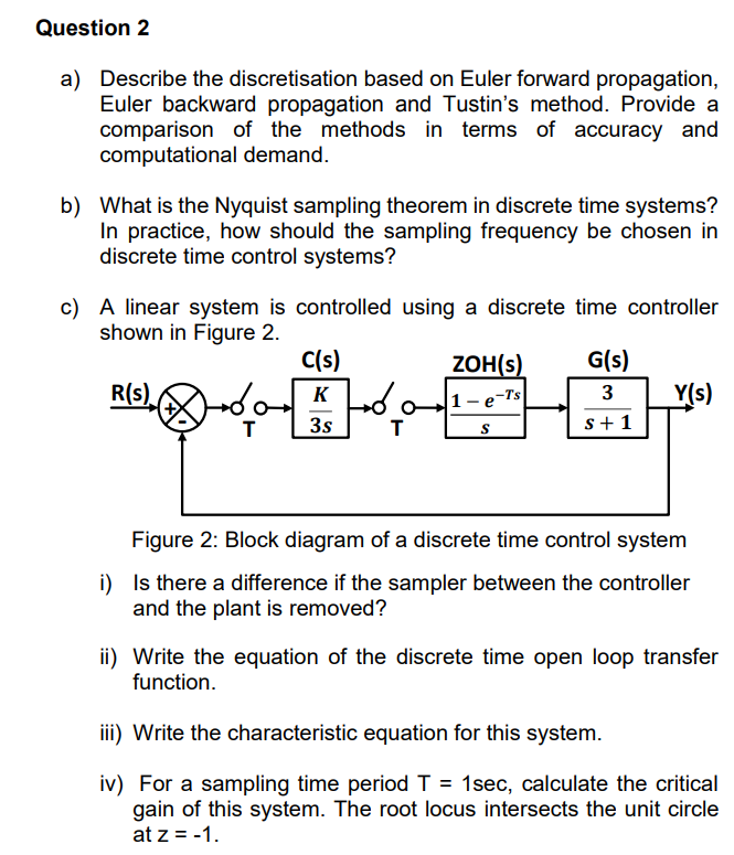 Solved Question 2 a) Describe the discretisation based on | Chegg.com