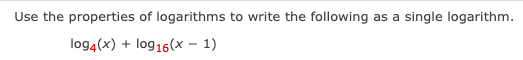 Solved Use the properties of logarithms to write the | Chegg.com