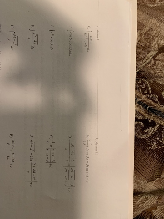 Solved Columnl Column I COS. 6. sinx-9 A)(2cos 3x +3sin 3x)+ | Chegg.com