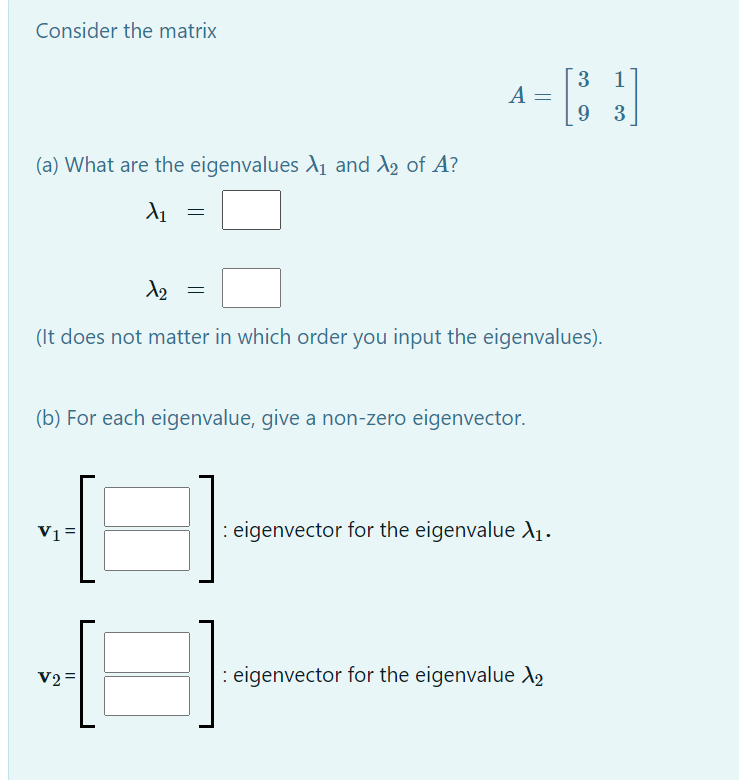 Solved Consider the matrix 3 1 A= -[:] 9 3 (a) What are the | Chegg.com
