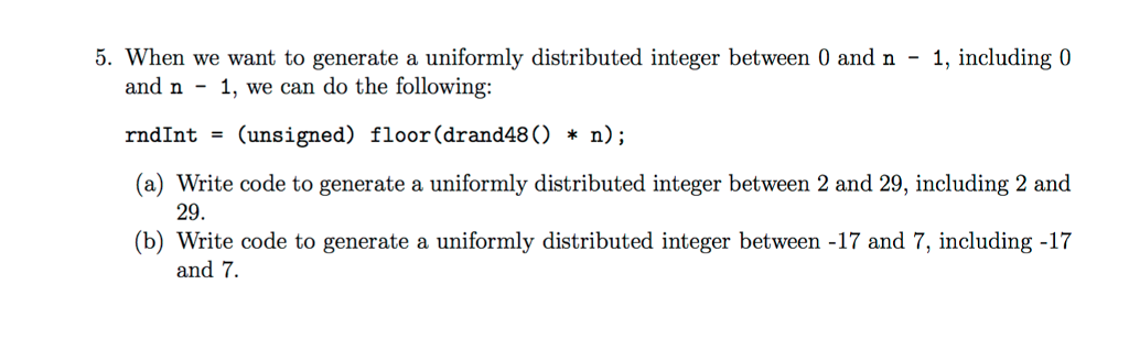 Solved 5. When we want to generate a uniformly distributed | Chegg.com