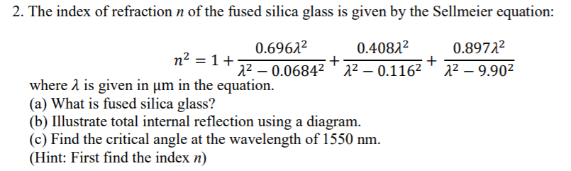 Solved 2. The index of refraction n of the fused silica | Chegg.com