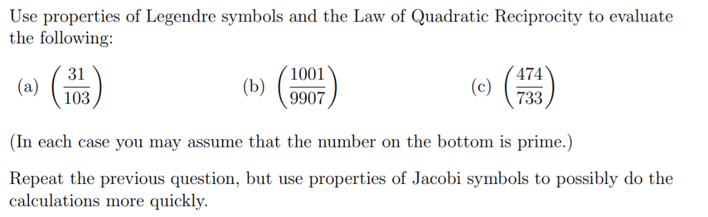 Solved Use properties of Legendre symbols and the Law of | Chegg.com