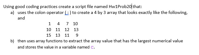 Solved Using good coding practices create a script file | Chegg.com