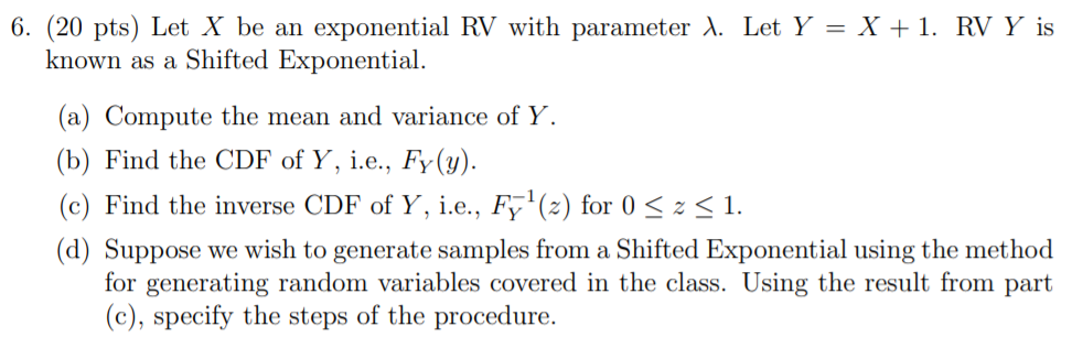 Solved 6. (20 pts) Let X be an exponential RV with parameter | Chegg.com