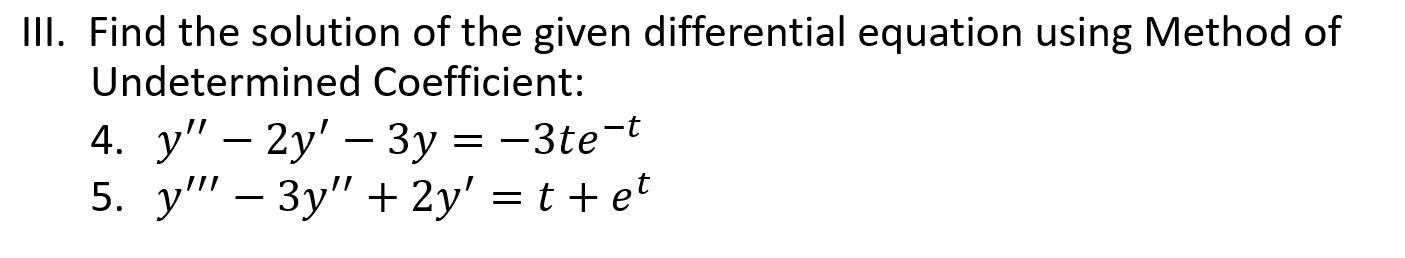 Solved III. Find the solution of the given differential | Chegg.com