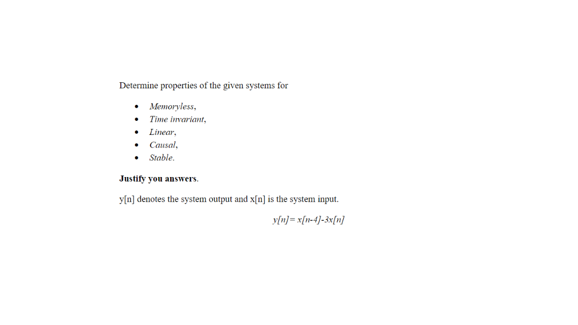 Solved Determine properties of the given systems for • | Chegg.com