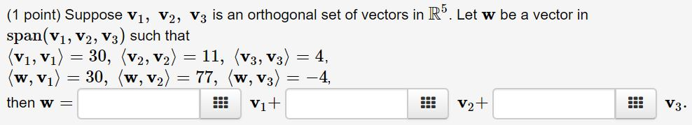 Solved (1 point) Suppose v1, V2, V3 is an orthogonal set of | Chegg.com