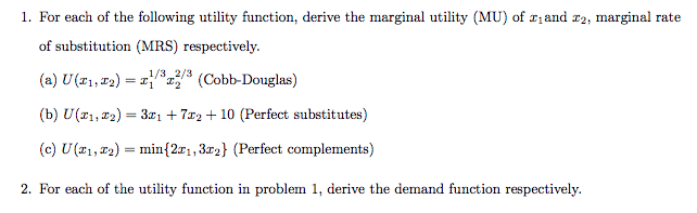 Solved 1. For each of the following utility function, derive | Chegg.com