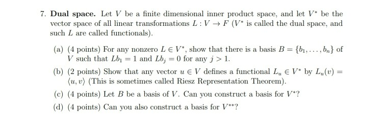 Solved 7. Dual space. Let V be a finite dimensional inner | Chegg.com