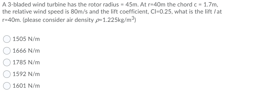 Solved A 3-bladed wind turbine has the rotor radius = 45m. | Chegg.com